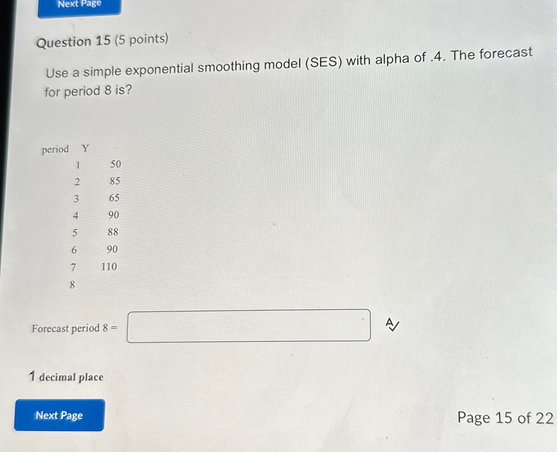 Solved Next PageQuestion 15 (5 ﻿points)Use a simple | Chegg.com
