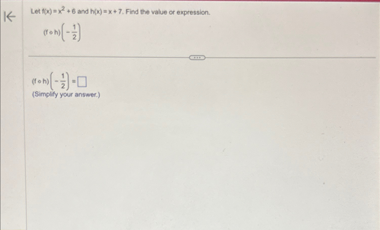 Solved Let f(x)=x2+6 ﻿and h(x)=x+7. ﻿Find the value or | Chegg.com