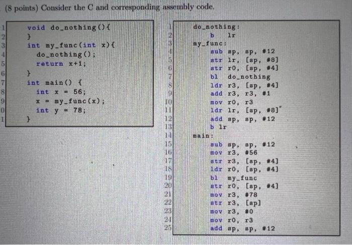 Solved (8 points) Consider the C and corresponding nssembly | Chegg.com