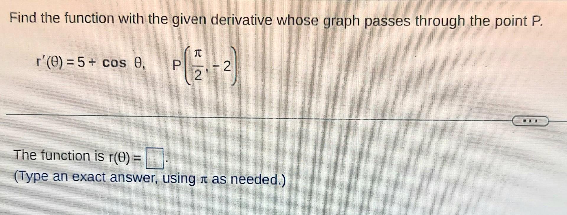 Solved Find the function with the given derivative whose | Chegg.com