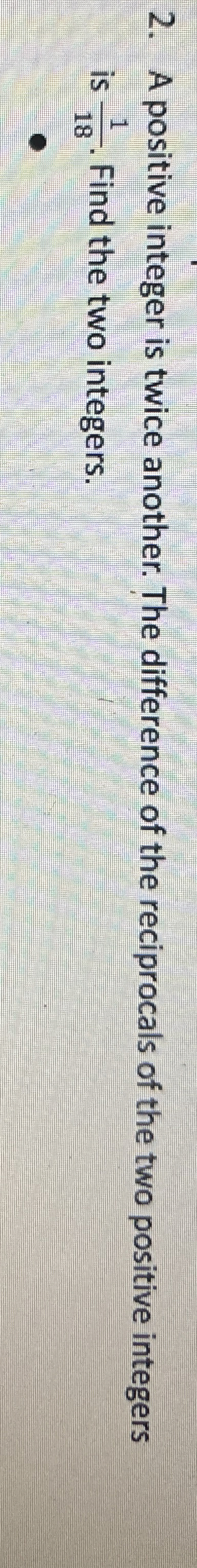 Solved A positive integer is twice another. The difference | Chegg.com