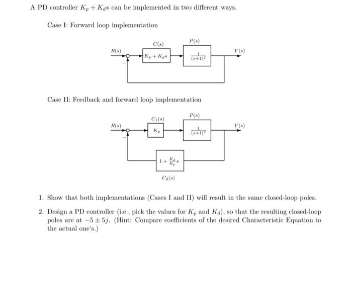 Solved A PD controller Kp + Kds can be implemented in two | Chegg.com