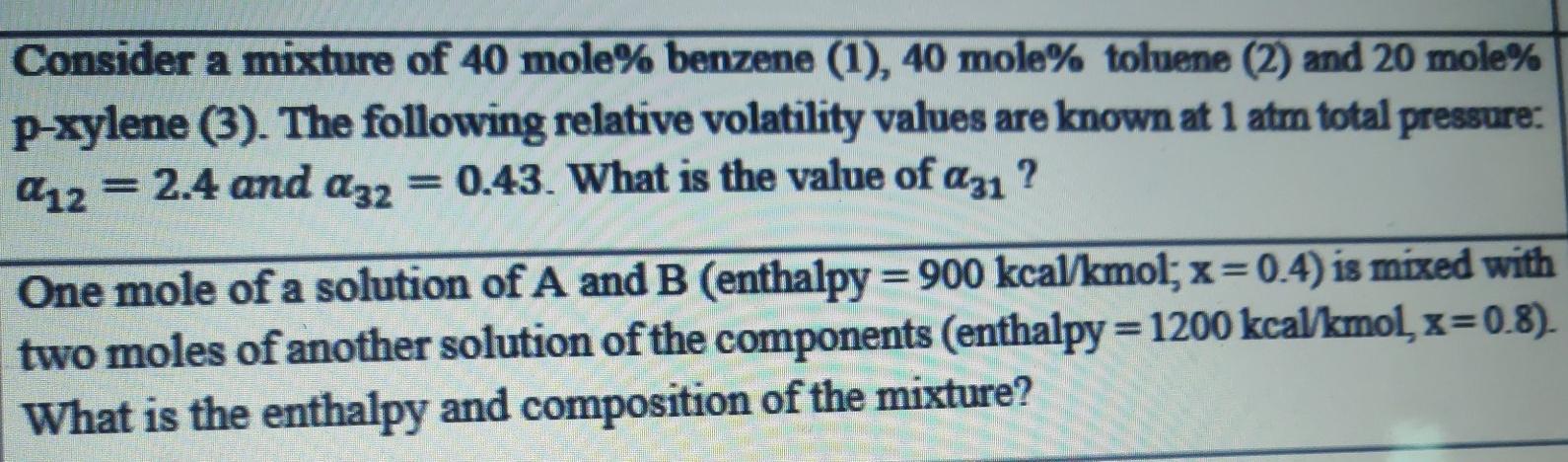 Solved Consider a mixture of 40 mole% benzene (1), 40 mole% | Chegg.com