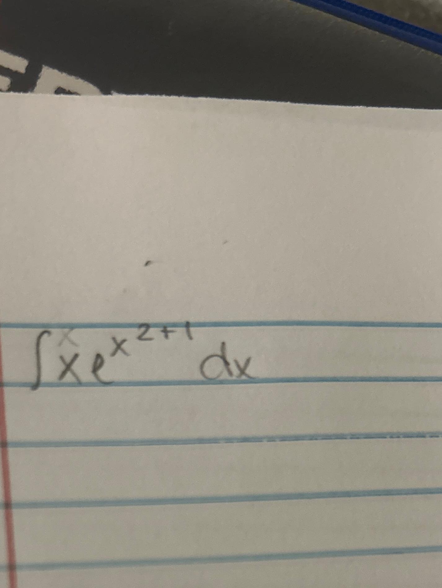 Solved ∫﻿﻿xex2+1dx | Chegg.com