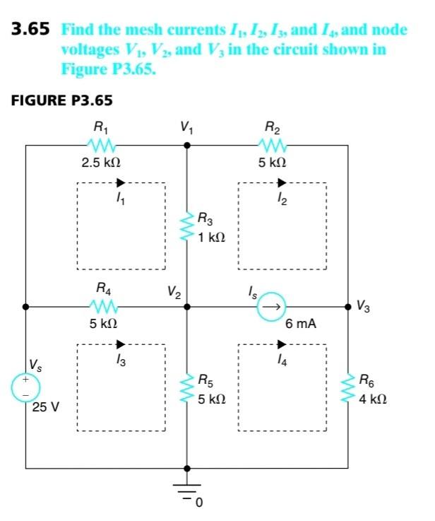 Solved 3.65 Find the mesh currents I1,I2,I3, and I4, and | Chegg.com