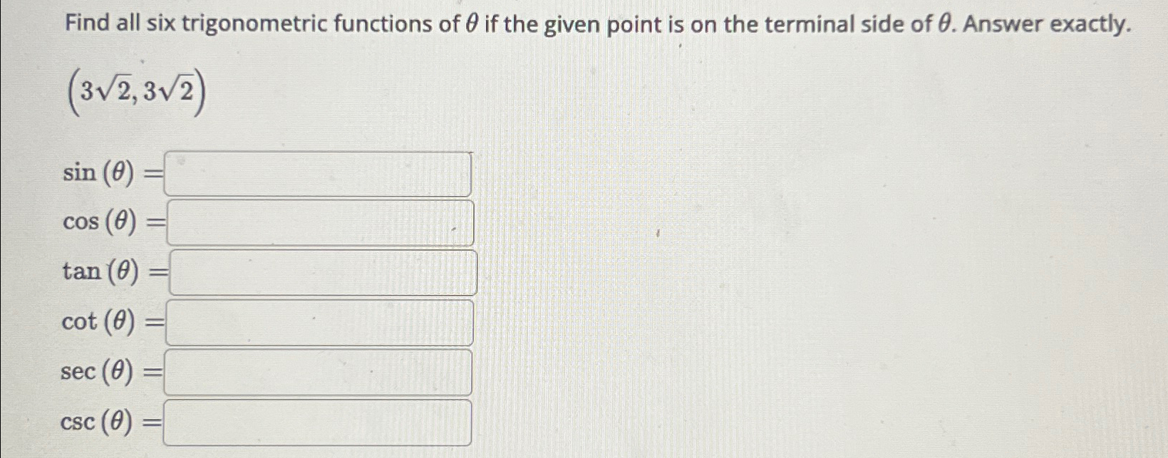 Solved Find all six trigonometric functions of θ ﻿if the | Chegg.com
