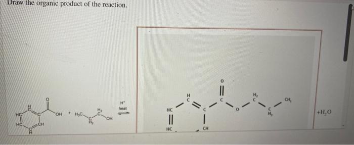 Solved Draw the organic product of the reaction. 0 H heat HC | Chegg.com