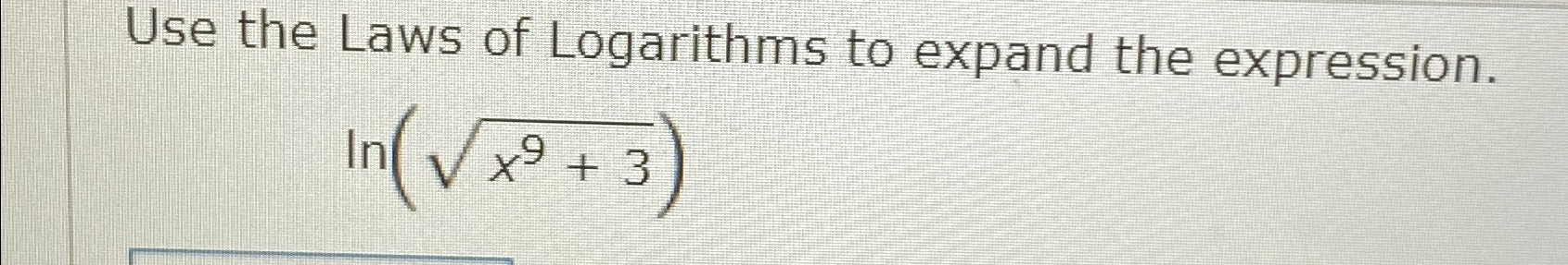 Solved Use the Laws of Logarithms to expand the | Chegg.com