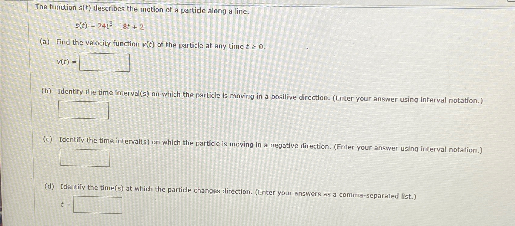 Solved The function s(t) ﻿describes the motion of a particle | Chegg.com