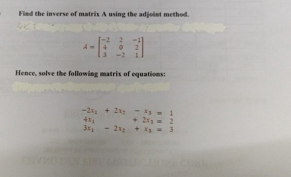 Solved Find the inverse of matrix A using the adjoint | Chegg.com