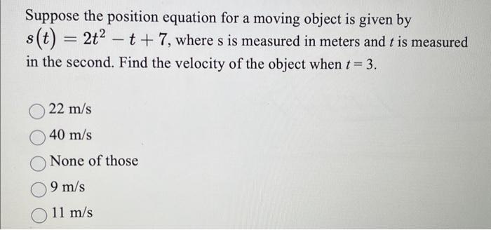 Solved Suppose the position equation for a moving object is | Chegg.com