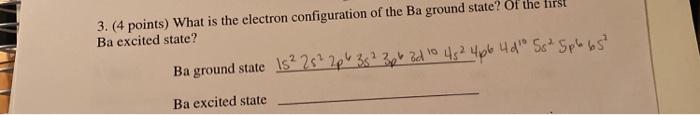 Solved 3. (4 points) What is the electron configuration of | Chegg.com