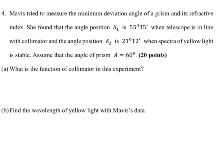 Solved 4. Mavis tried to measure the minimum deviation angle | Chegg.com