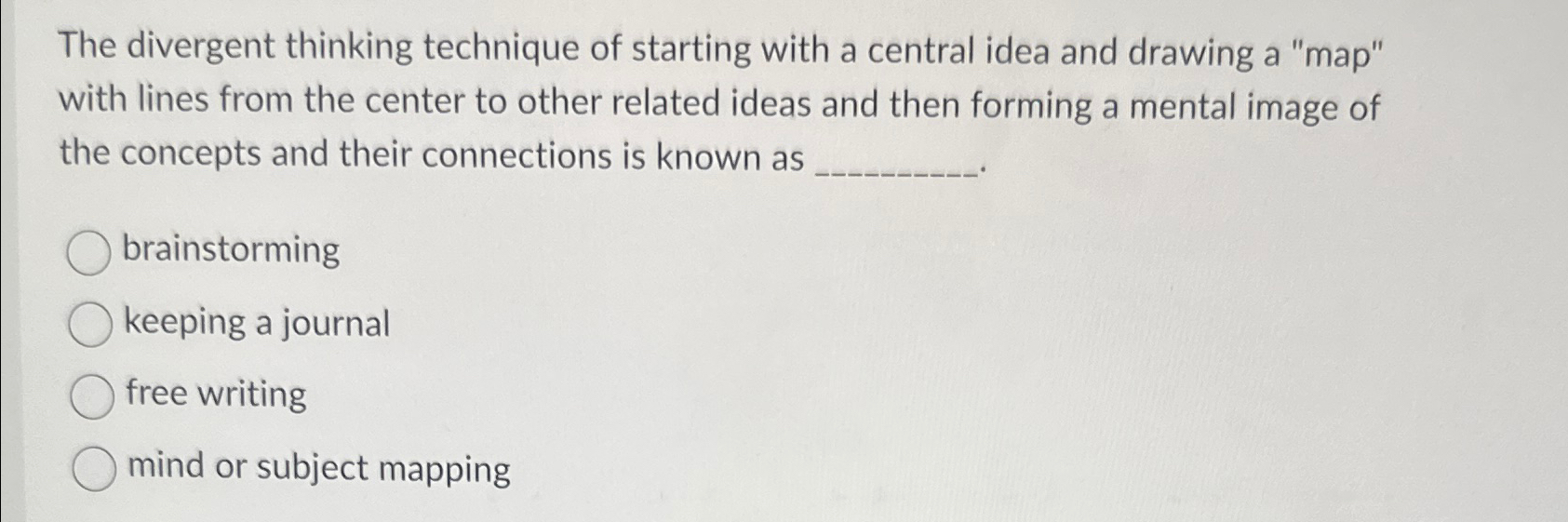 Solved The divergent thinking technique of starting with a | Chegg.com