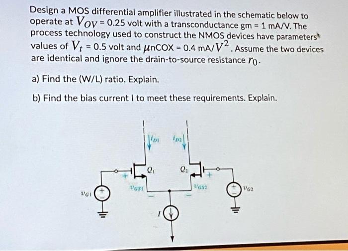 Solved Design a MOS differential amplifier illustrated in | Chegg.com