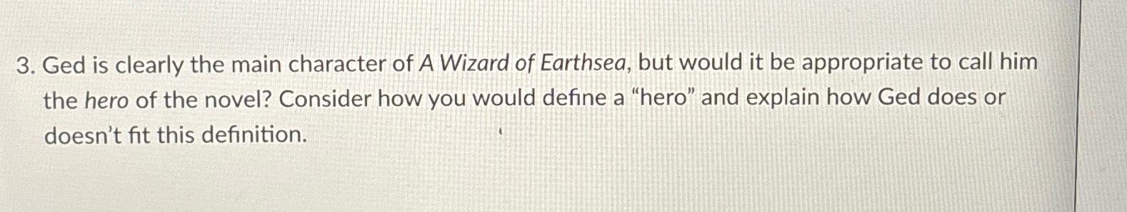 Ged is clearly the main character of A Wizard of | Chegg.com