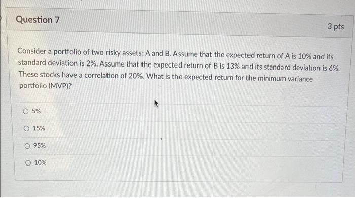 Solved Consider a portfolio of two risky assets: A and B. | Chegg.com