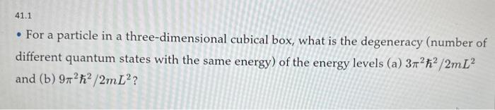 Solved - For a particle in a three-dimensional cubical box, | Chegg.com