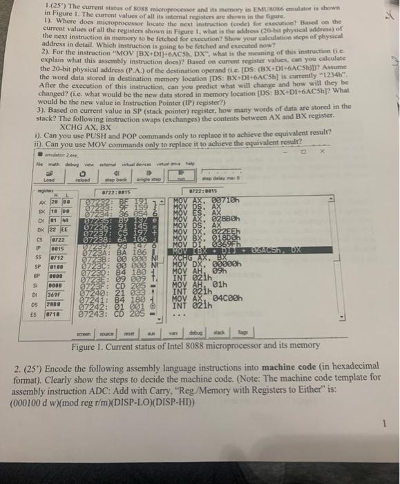 Solved 1.(25") The current status of 8088 microprocessor and | Chegg.com