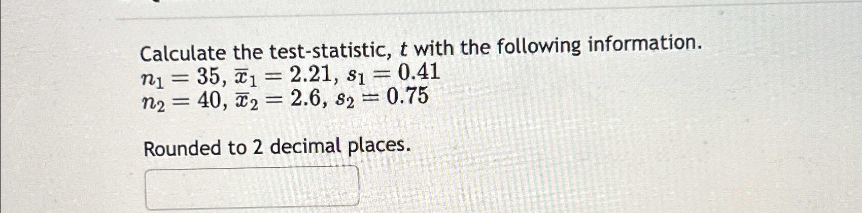 Solved Calculate the test-statistic, t ﻿with the following | Chegg.com