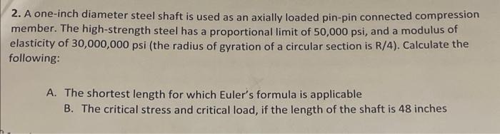 Solved 2. A one-inch diameter steel shaft is used as an | Chegg.com