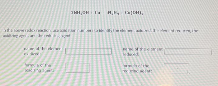 Solved 2NH2OH+Cu N2H4+Cu(OH)2 In the above redox reaction, | Chegg.com