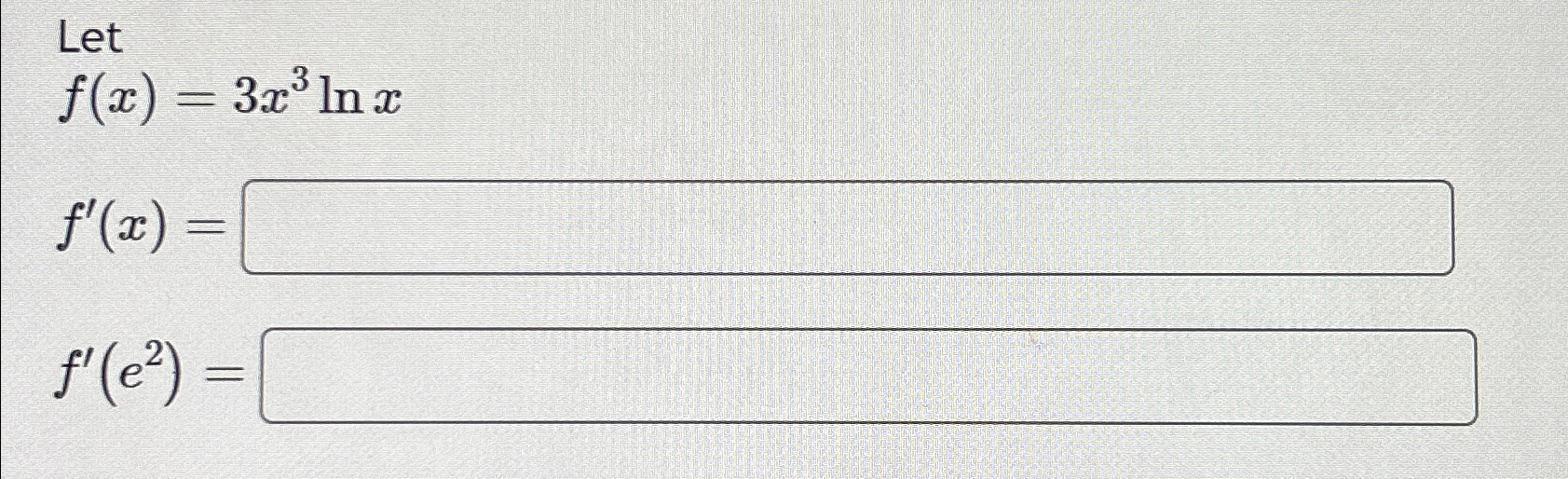 Solved Let f(x)=3x3lnxf'(x)= f'(e2)= | Chegg.com