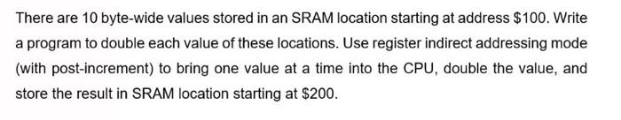 Solved There are 10 byte-wide values stored in an SRAM | Chegg.com
