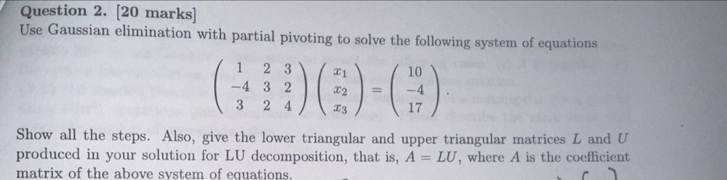 Solved Question 2. [20 ﻿marks]Use Gaussian elimination with | Chegg.com