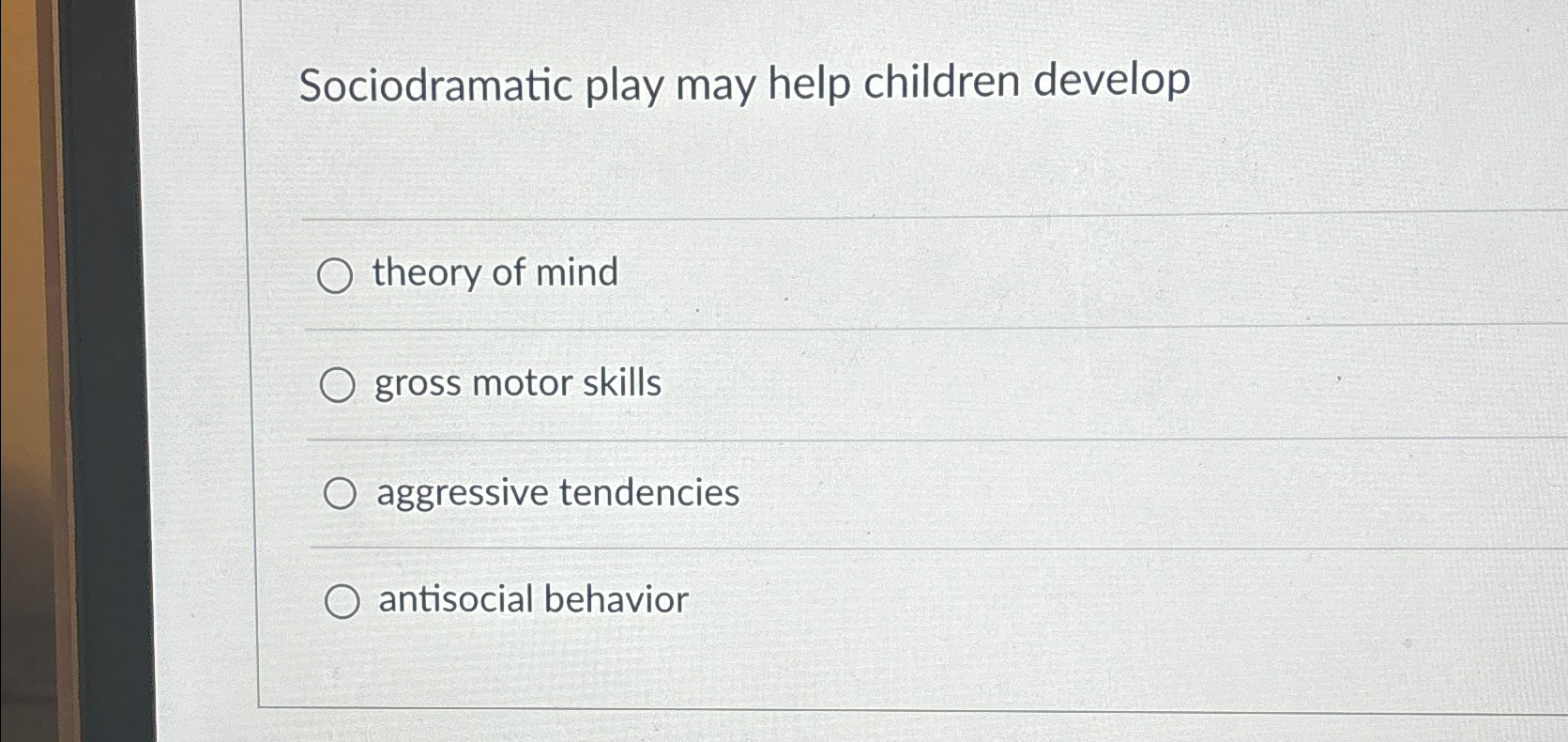 Solved Sociodramatic play may help children developtheory of | Chegg.com
