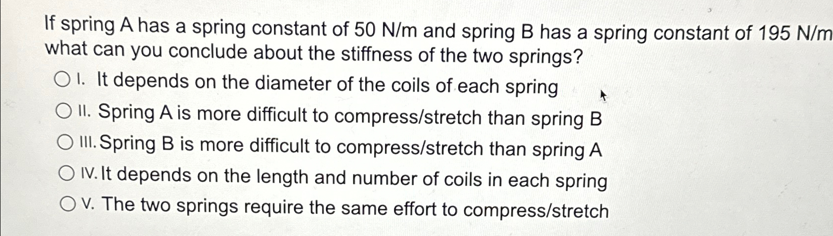 Solved If spring A has a spring constant of 50Nm ﻿and spring | Chegg.com