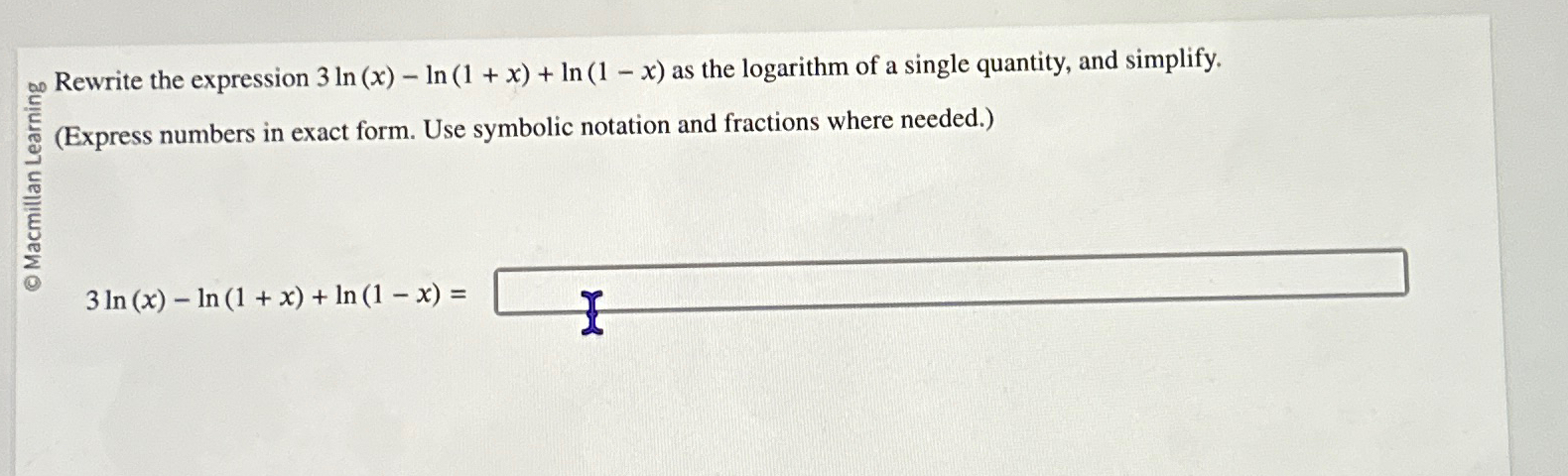 Solved Rewrite the expression 3ln(x)-ln(1+x)+ln(1-x) ﻿as the | Chegg.com