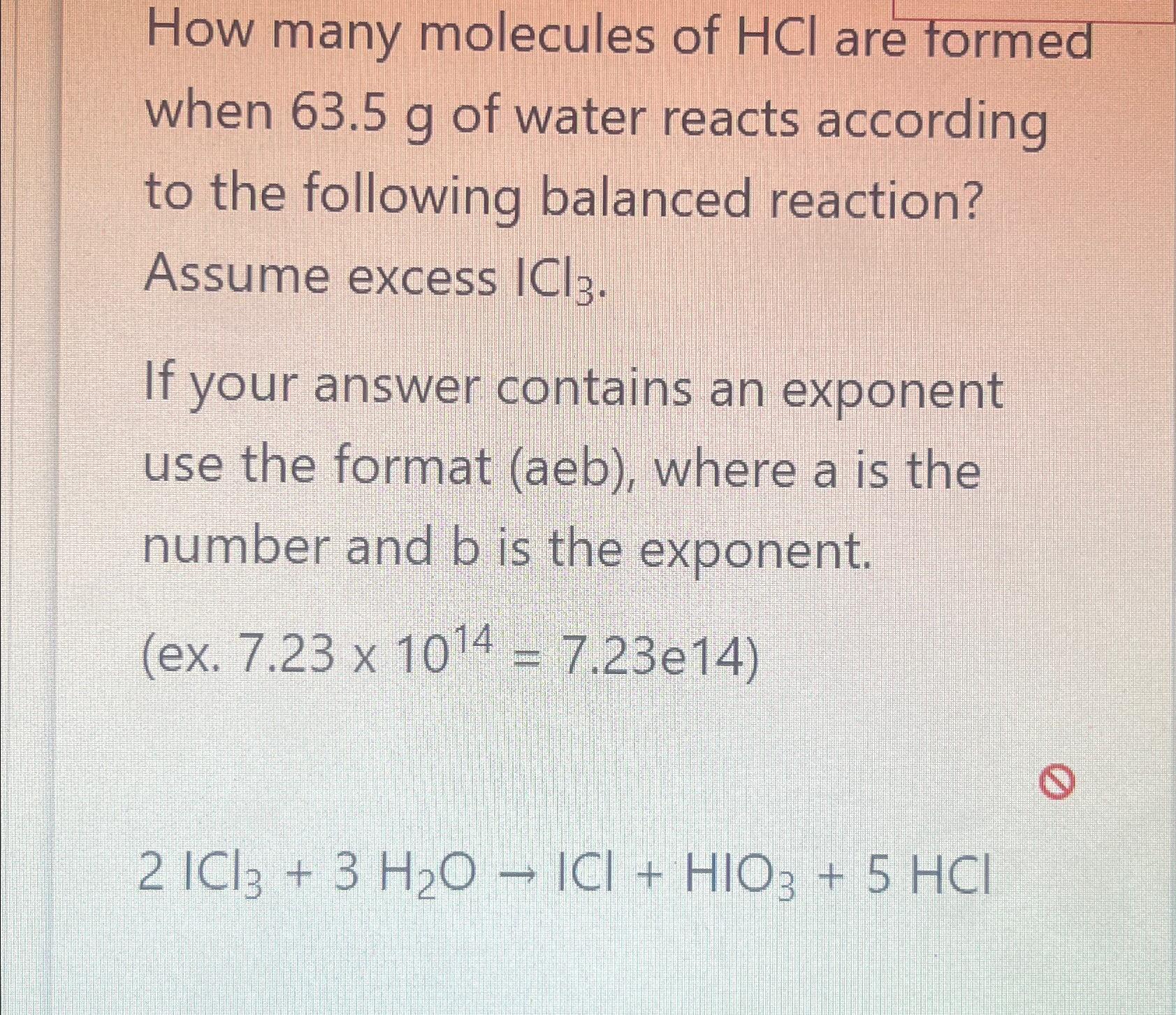 Solved How many molecules of HCl are tormed when 63.5g of | Chegg.com