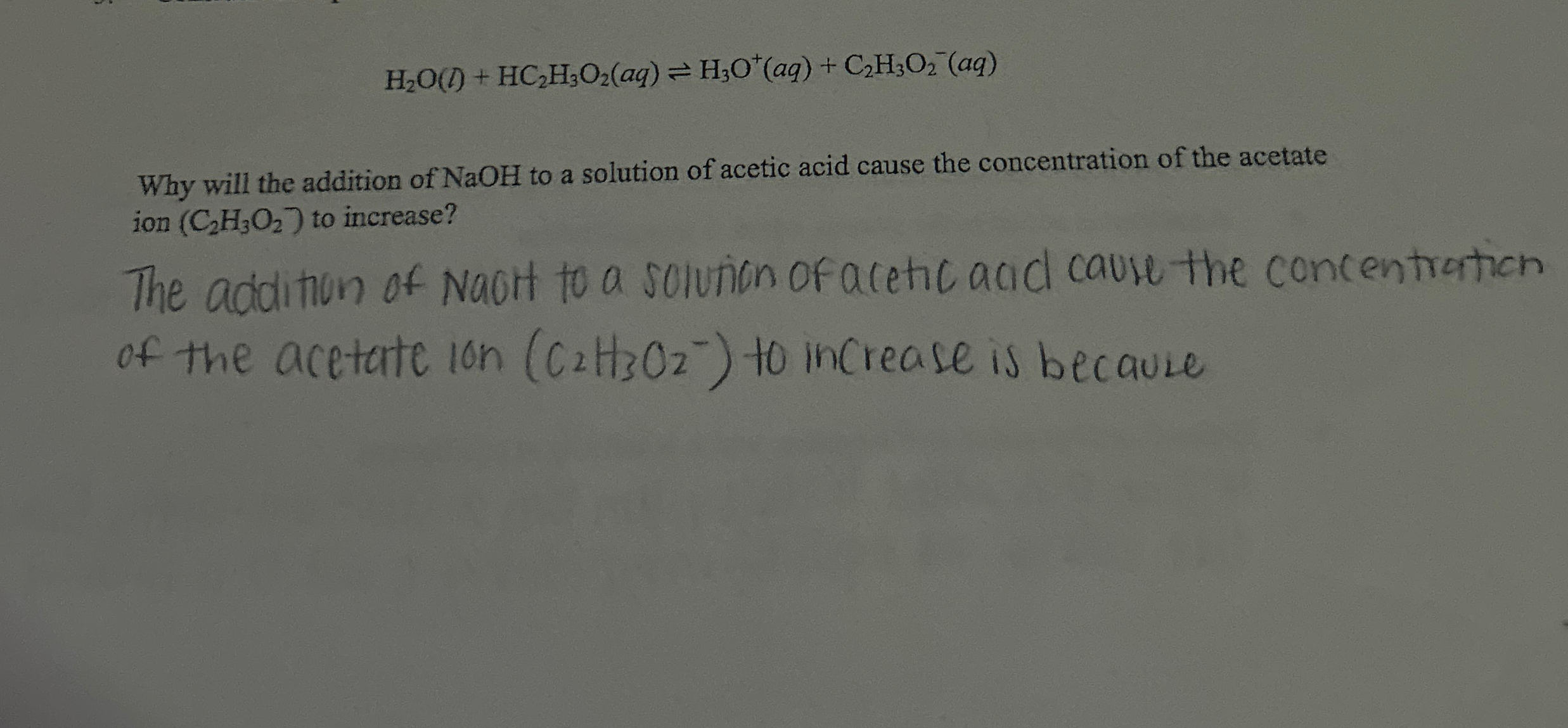 Solved H2O(l)+HC2H3O2(aq)⇌H3O+(aq)+C2H3O2-(aq)Why will the | Chegg.com