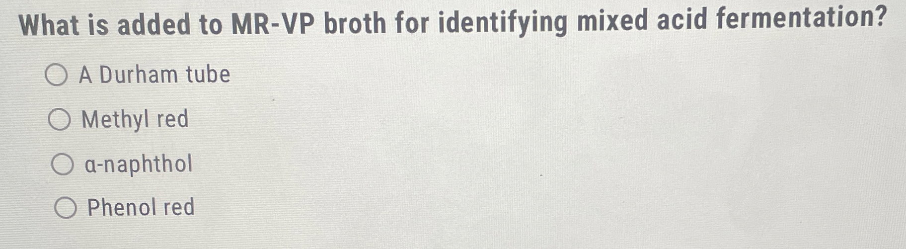 Solved What is added to MR-VP broth for identifying mixed | Chegg.com