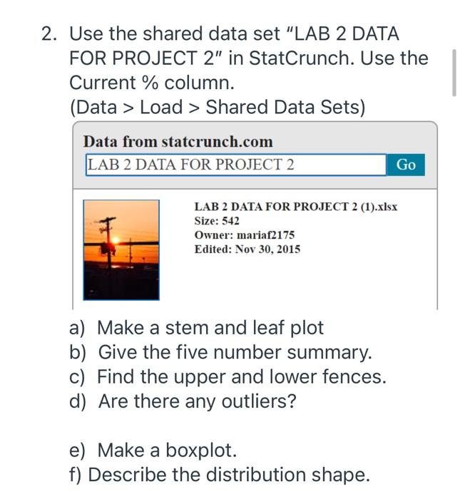 2. Use the shared data set "LAB 2 DATA FOR PROJECT 2" | Chegg.com