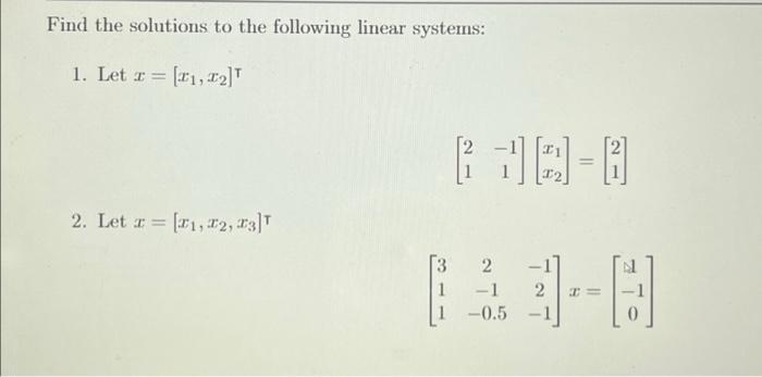 Solved Find the solutions to the following linear systems: | Chegg.com