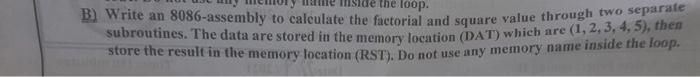 Solved B) Write an 8086-assembly to calculate the factorial | Chegg.com