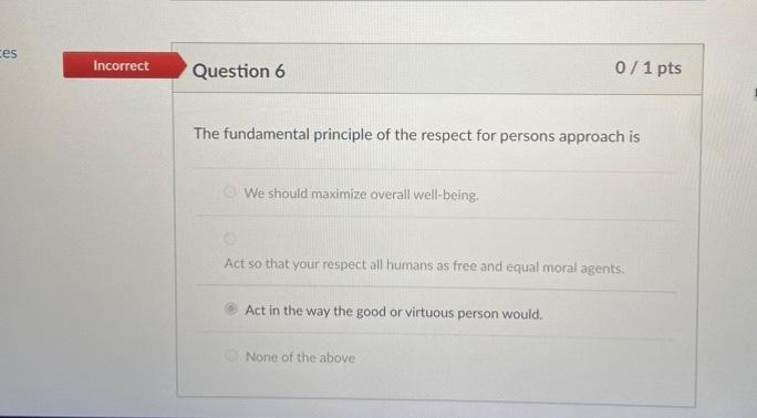 Solved The fundamental principle of the respect for persons | Chegg.com