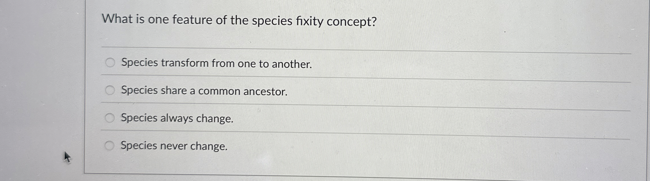 Solved What is one feature of the species fixity | Chegg.com