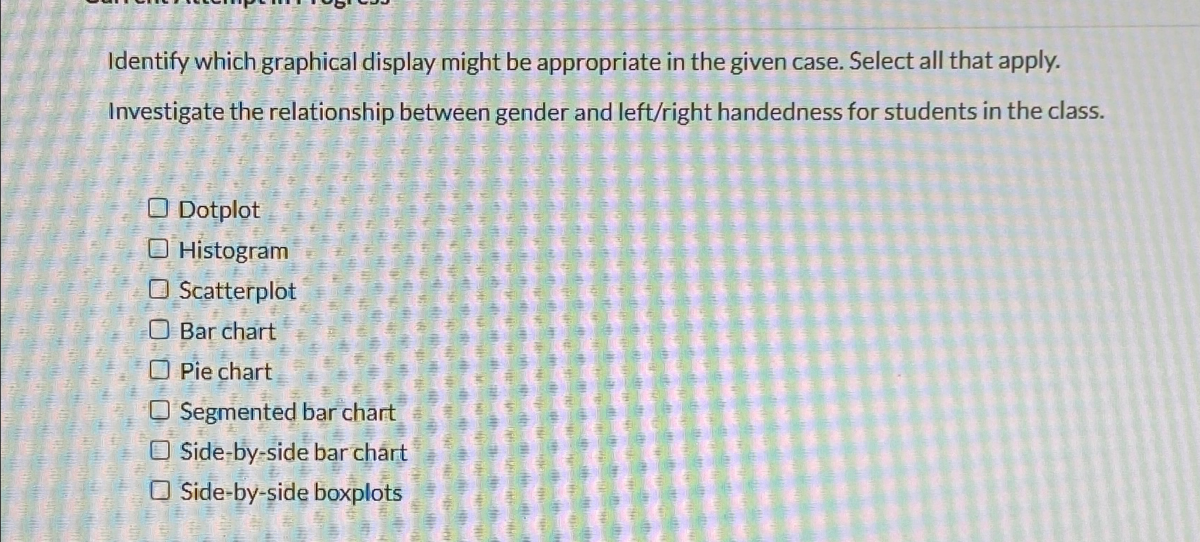 Solved Identify which graphical display might be appropriate | Chegg.com