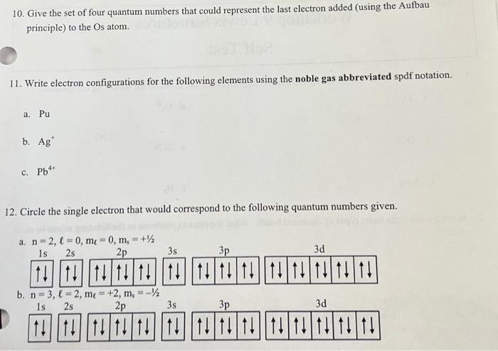 Solved 10. Give the set of four quantum numbers that could | Chegg.com