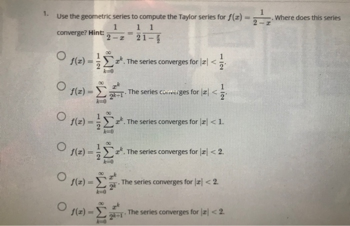 Solved Use the geometric series to compute the Taylor series | Chegg.com