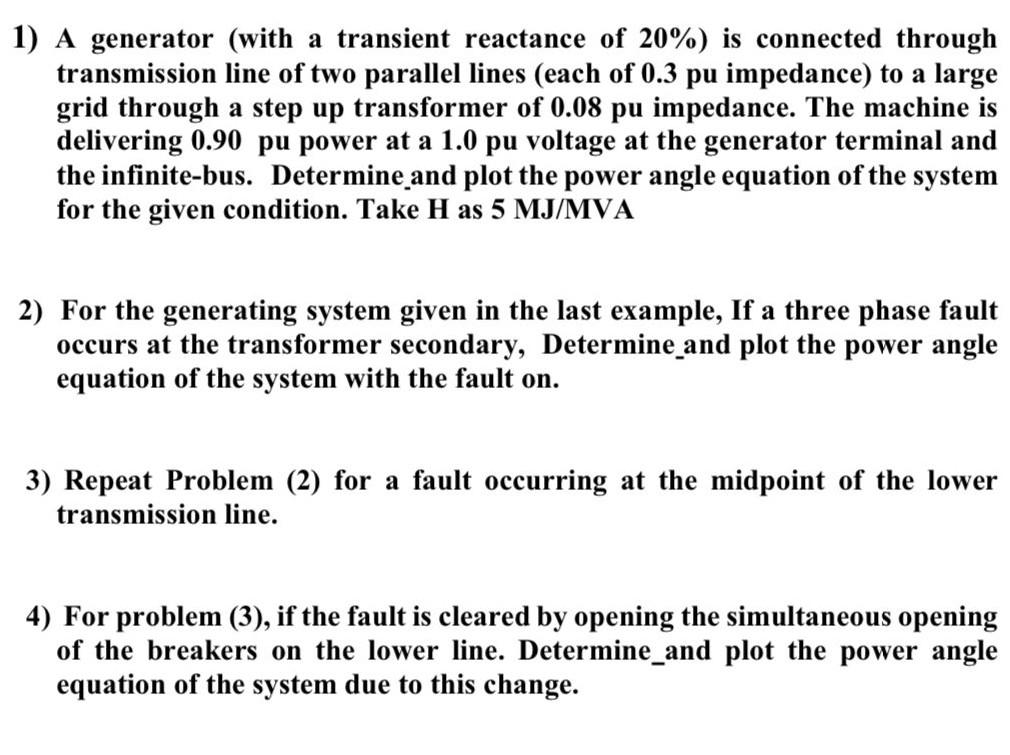 Solved 1) A generator (with a transient reactance of 20%) is | Chegg.com