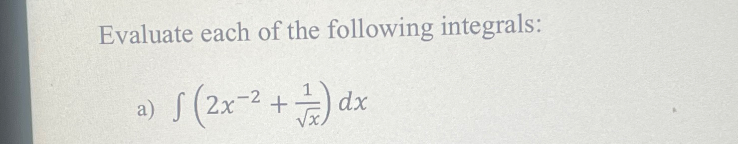 Solved Evaluate each of the following integrals: | Chegg.com