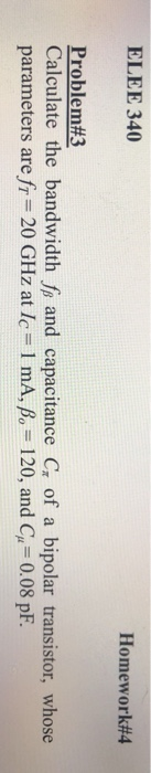Solved ELEE 340 Homework#4 Problem#3 Calculate the bandwidth | Chegg.com