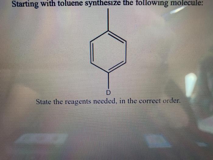 Solved Starting with toluene synthesize the following | Chegg.com