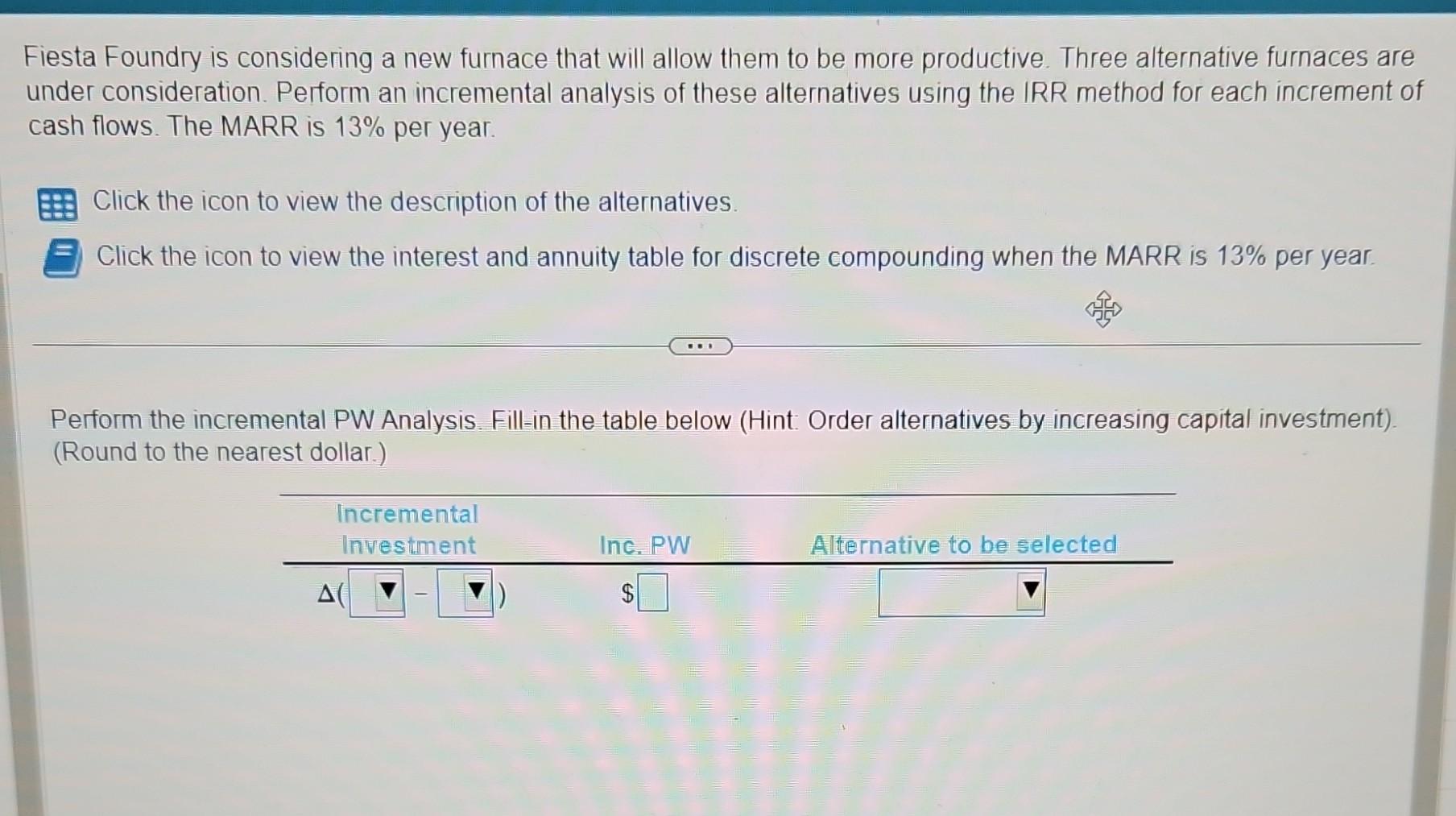 Solved Fiesta Foundry is considering a new furnace that will | Chegg.com
