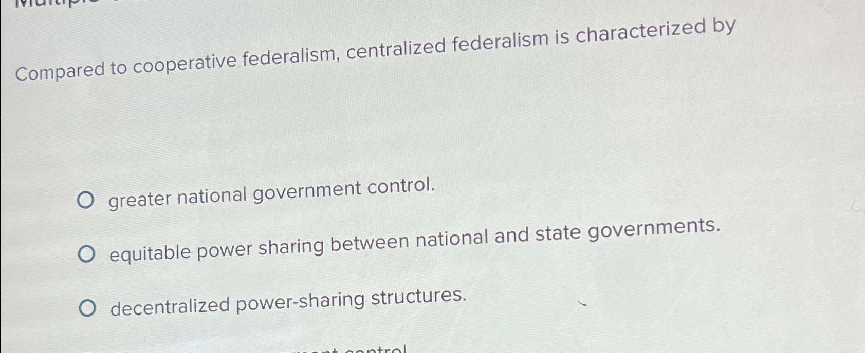 Solved Compared to cooperative federalism, centralized | Chegg.com