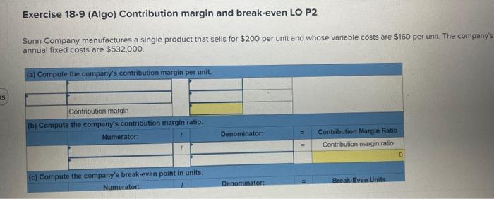 Solved Exercise 18-9 (Algo) Contribution margin and | Chegg.com Solved Exercise 18-9 (Algo) Contribution margin and | Chegg.com